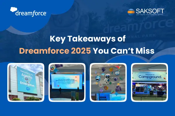 Key Takeaways of Dreamforce 2025 You Can’t Miss | Saksoft